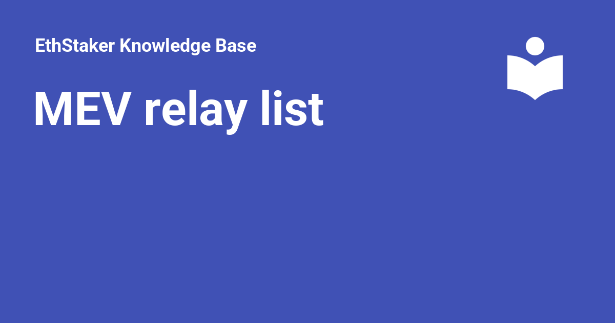 MEV relay list - EthStaker Knowledge Base