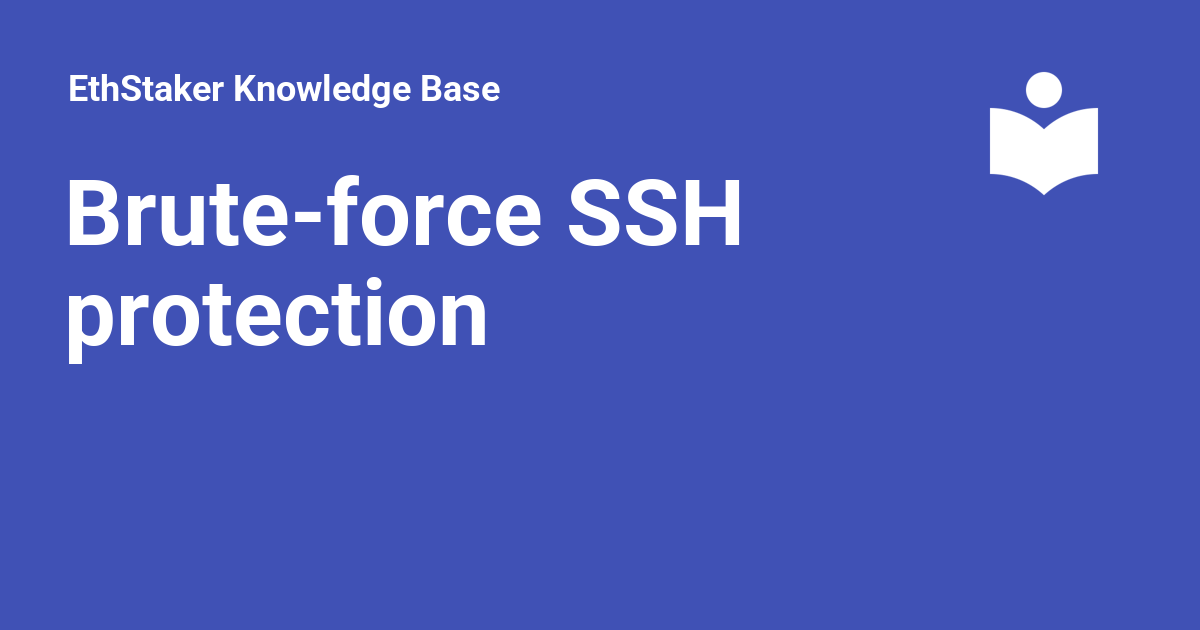 Brute-force SSH protection - EthStaker Knowledge Base